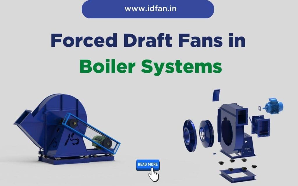 Forced Draft Fans in Boiler Systems